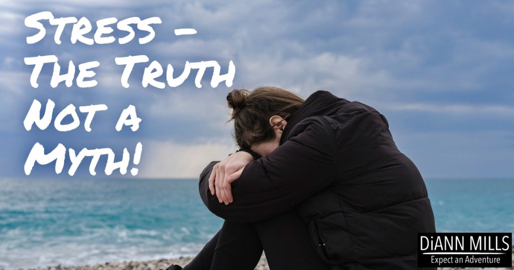 Stress - The Truth Not a Myth! - DiAnn Mills