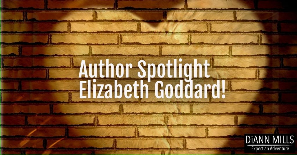 Author Spotlight- Elizabeth Goddard! - DiAnn Mills
